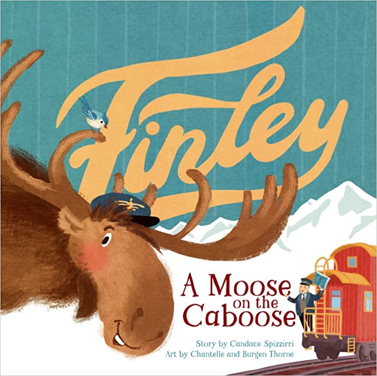 Perfect Picture Book Friday – Finley: A Moose On The Caboose PLUS A ...